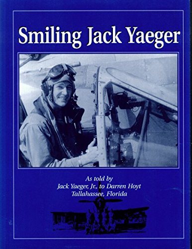 Smiling Jack Yaeger: Jack Yaeger, Jr., Darren Hoyt: Amazon.com: Books