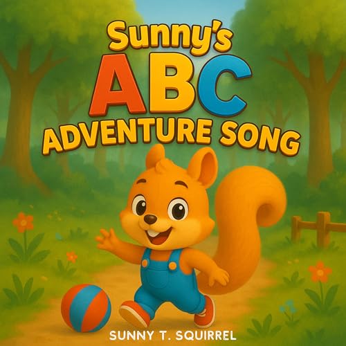Sunny's ABC Adventrue Song by Sunny T. Squirrel on Amazon Music Unlimited