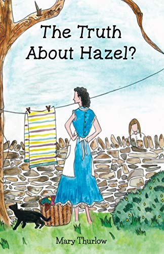Amazon.com: The Truth About Hazel? eBook : Thurlow, Mary: Kindle Store