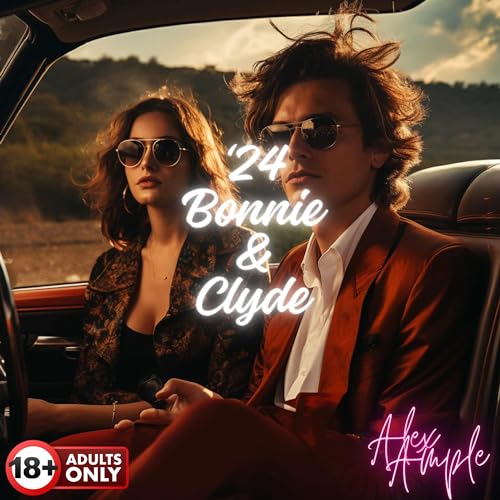 Écouter 24 Bonnie And Clyde par Alex Ample sur Amazon Music Unlimited