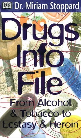 Drugs into File: From Alcohol & Tobacco to Ecstasy and Heroin | Amazon ...