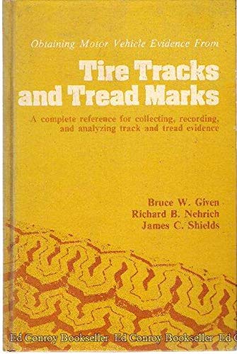 Obtaining Motor Vehicle Evidence from Tire Tracks and Tread Marks A ...