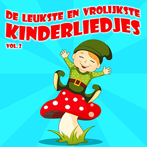 Amazon.com: De Leukste En Vrolijkste Kinderliedjes, Vol. 2 : De ...