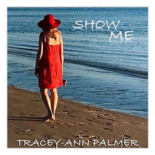 Show Me by Tracey-Ann Palmer on Amazon Prime Music