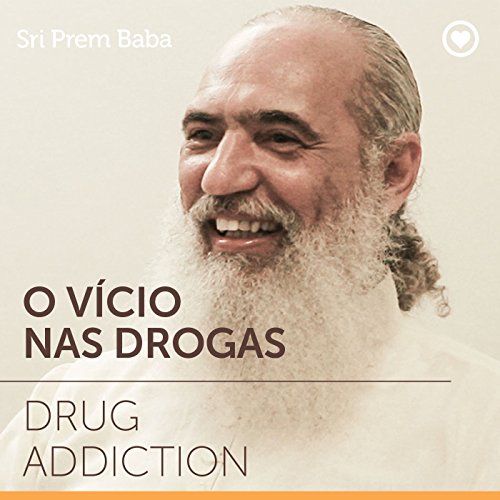 Play O Vício nas Drogas by Sri Prem Baba on Amazon Music