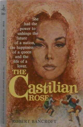 The castilian Rose: Robert Bancroft: Amazon.com: Books