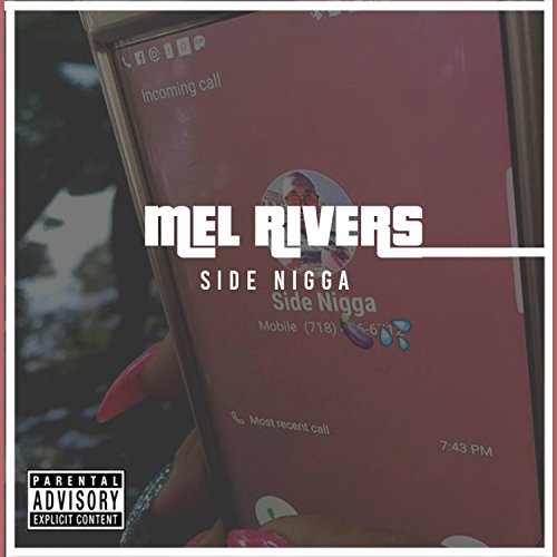 Side Nigga [Explicit] by Mel Rivers on Amazon Music - Amazon.com