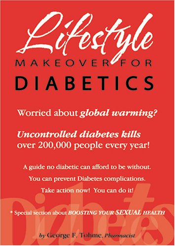 Lifestyle Makeover for Diabetics: Tohme, George: 9780979121500: Amazon ...