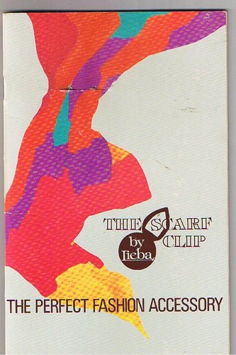 The Scarf Clip By Lieba - The Perfect Fashion Accessory: Elaine Latham ...