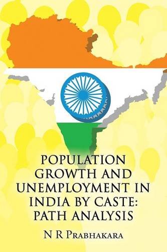 Buy Population Growth and Unemployment in India by Caste: Path Analysis ...