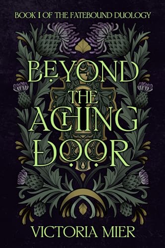 Amazon.com: Beyond the Aching Door (The Fatebound Duology Book 1) eBook : Mier, Victoria: Kindle ...