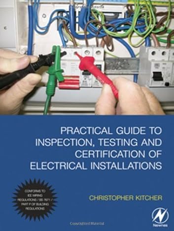 Practical Guide to Inspection, Testing and Certification of Electrical ...