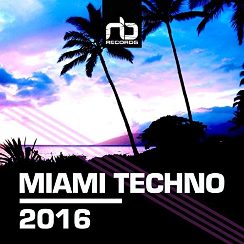 Amazon Music - ヴァリアス・アーティストのMiami Techno 2016 - Amazon.co.jp