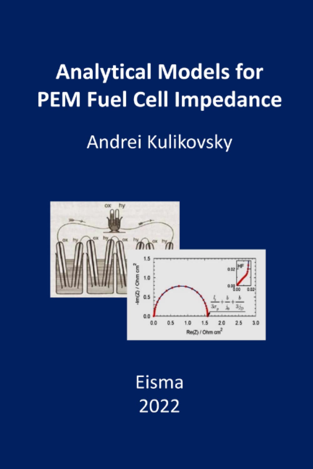 Analytical models for PEM fuel cell impedance: Kulikovsky, Andrei ...