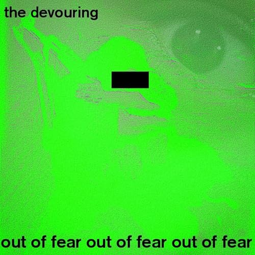 Écouter Out of Fear par The Devouring sur Amazon Music Unlimited