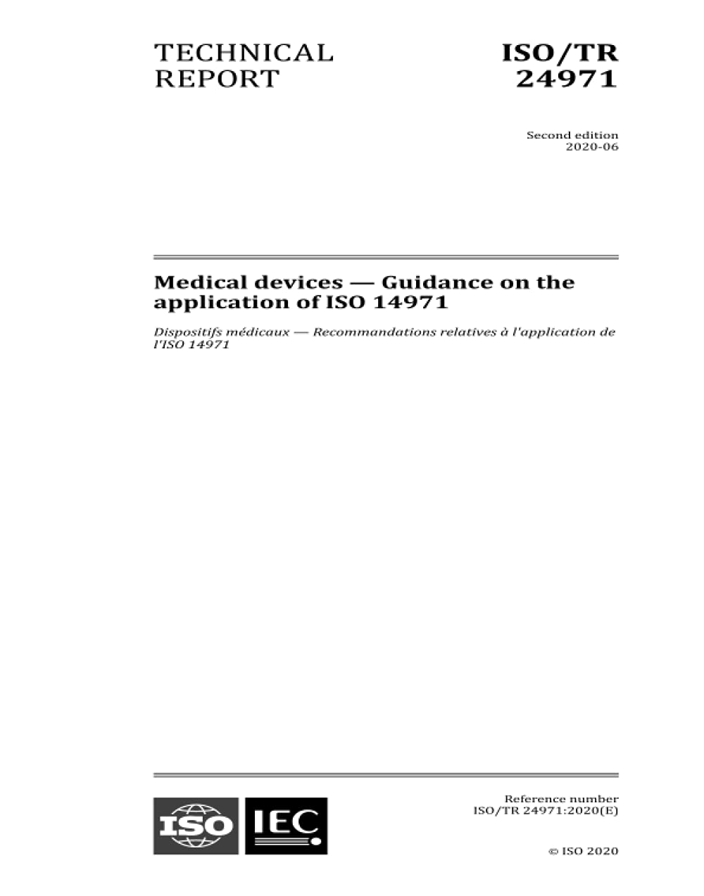 ISO/TR 24971:2020, Second Edition: Medical devices - Guidance on the ...