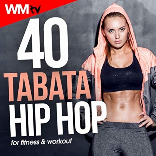 Play 40 Tabata Hip Hop Hits For Fitness & Workout by Workout Music Tv ...