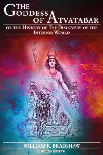 The Goddess of Atvatabar or the History of the Discovery of the ...