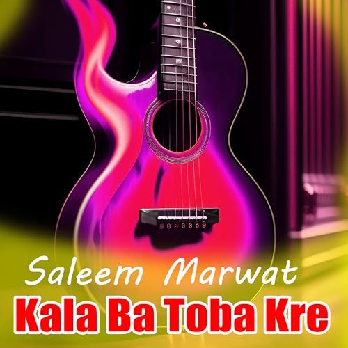 Écouter Kala Ba Toba Kre par Saleem Marwat sur Amazon Music Unlimited