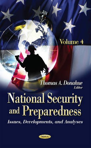 National Security and Preparedness: Issues, Developments, and Analyses ...