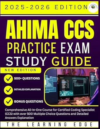 AHIMA CCS 2025-2026 Practice Exam Study Guide: Comprehensive All-In-One ...