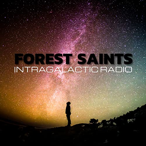 Écouter Intragalactic Radio par Forest Saints sur Amazon Music Unlimited