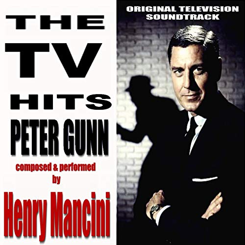 Peter Gunn, the TV Hits (Original TV Soundtrack) von Henry Mancini bei ...