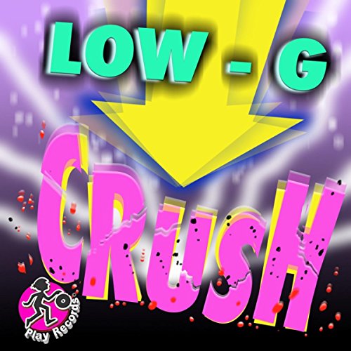 Écouter Crush par Low-G sur Amazon Music Unlimited