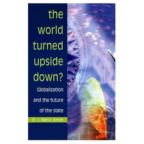 The World Turned Upside Down - Globalization and the Future of the ...