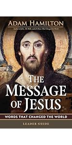 The Message of Jesus: Words That Changed the World: Hamilton, Adam ...