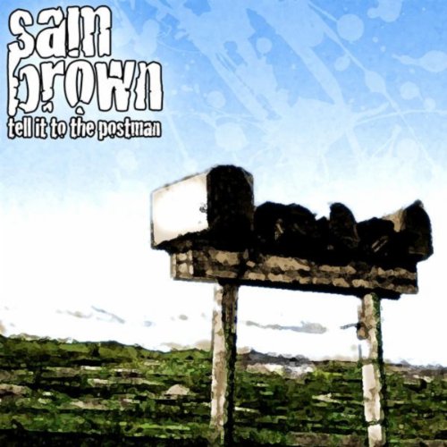 Tell It To The Postman de Sam Brown sur Amazon Music Unlimited