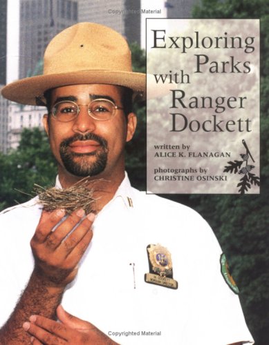 Exploring Parks with Ranger Dockett (Our Neighborhood): Flanagan, Alice ...