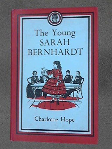 The young Sarah Bernhardt: Charlotte Hope: Amazon.com: Books