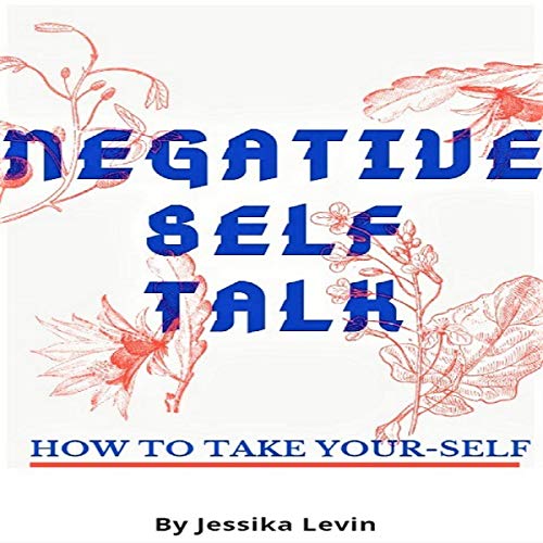 Amazon.com: Negative Self-Talk and How to Change It (Audible Audio ...