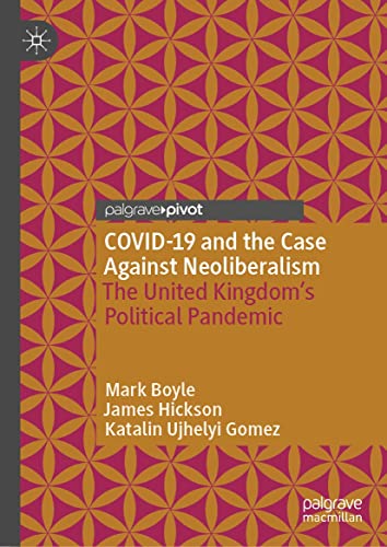 COVID-19 and the Case Against Neoliberalism: The United Kingdom’s ...
