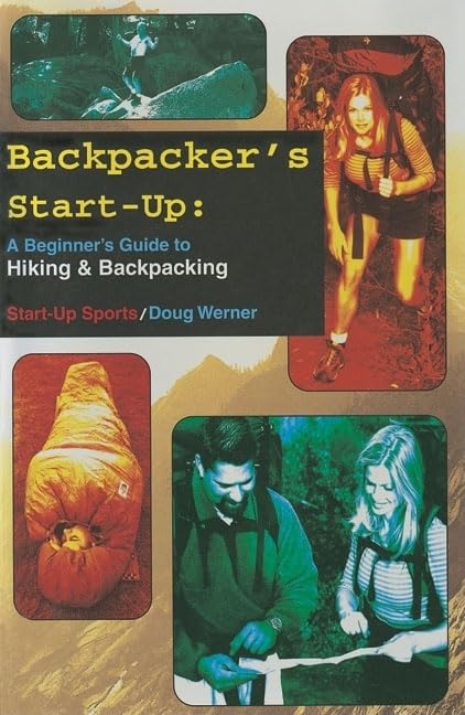Amazon.com: Backpacker's Start-Up: A Beginner's Guide to Hiking and ...