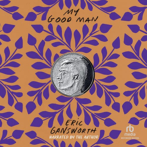 Amazon.com: My Good Man (Audible Audio Edition): Eric Gansworth, Eric ...
