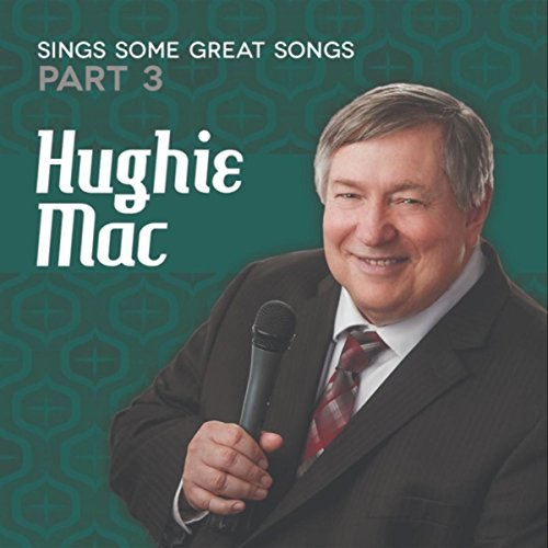 Amazon.com: Hughie Mac Sings Some Great Songs, Pt. 3 : Hughie Mac ...
