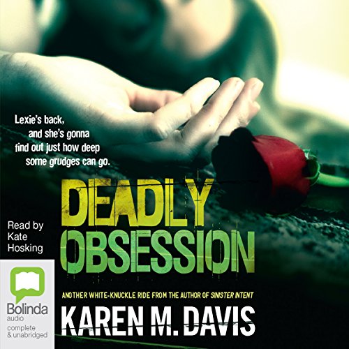 Deadly Obsession: Lexie Rogers, Book 2 (Audio Download): Karen M. Davis ...