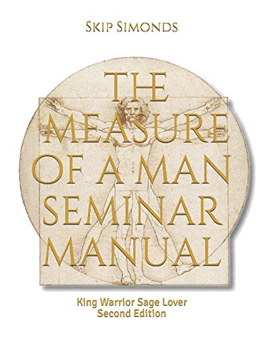 The Measure of a Man Seminar Manual: Seminar Manual - King Warrior Sage ...