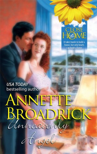 Unheavenly Angel (Close to Home): Annette Broadrick: 9780373361205 ...