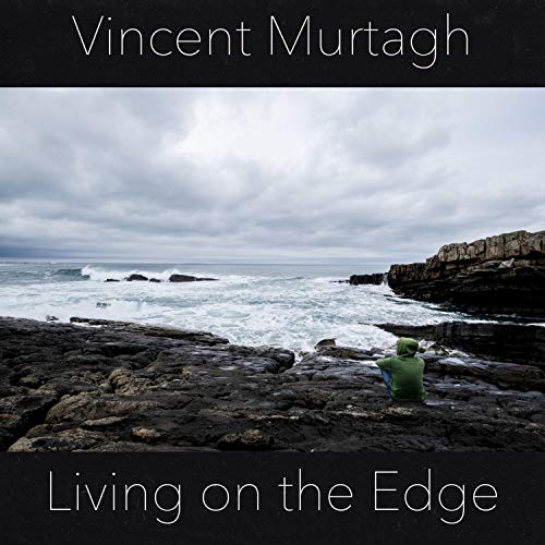 Play Living on the Edge by Vincent Murtagh on Amazon Music