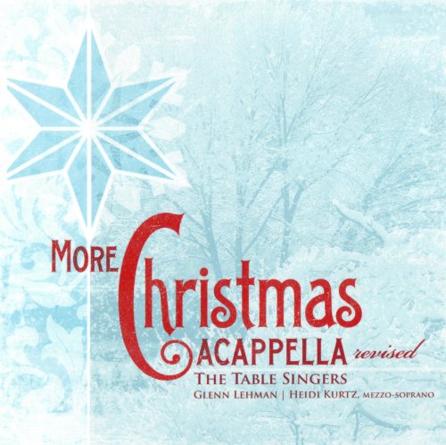 Table Singers, Glenn Lehman - More Christmas Acappella - Amazon.com Music