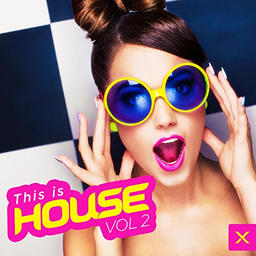 Amazon MusicでVARIOUS ARTISTSのThis Is House - Vol. 2を再生する