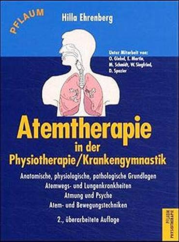 Atemtherapie in der Physiotherapie /Krankengymnastik: Anatomische ...