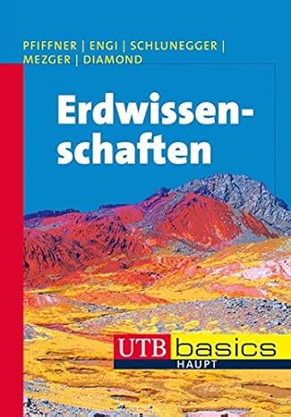 Erdwissenschaften (UTB M (Medium-Format)) : O. Adrian Pfiffner, Martin Engi, Fritz Schlunegger ...