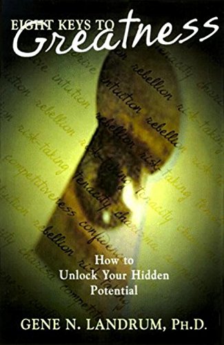 Eight Keys to Greatness: Landrum, Gene N.: 9781573926867: Amazon.com: Books