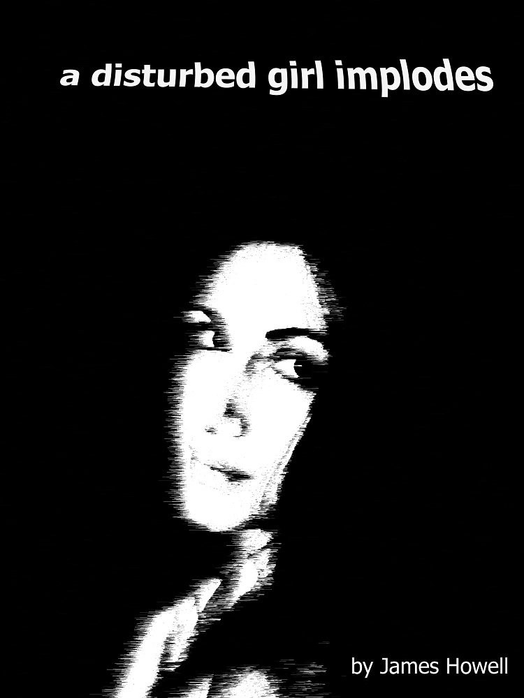 Amazon.com: A Disturbed Girl Implodes eBook : Howell, James: Kindle Store