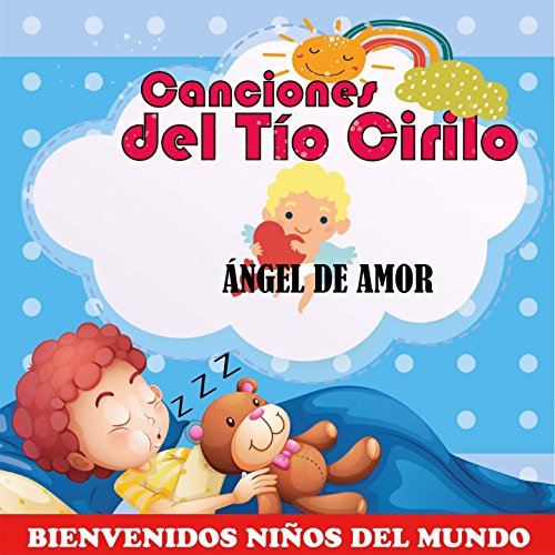 Amazon Music - Canciones del Tio CiriloのÁngel de Amor (Bienvenidos ...