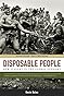 Disposable People: New Slavery in the Global Economy: Bales, Kevin ...